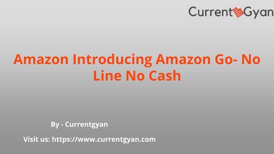 Introducin Amazon Go | PPT