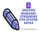 Amazon Managed Streaming for Apache Kafka | PPT