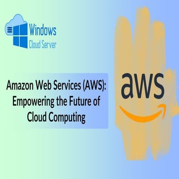 Amazon Web Services (AWS) Empowering the Future of Cloud Computing.pdf