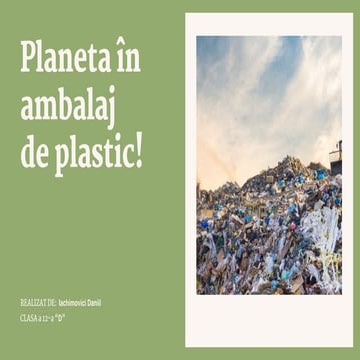 Planeta în ambalaj de plastic! Polimerii PET si PLA.pdf