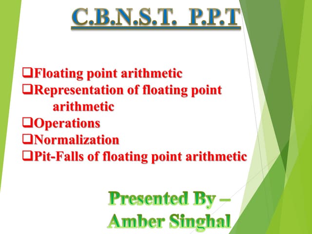 CBNST PPT, Floating point arithmetic,Normalization | PPT CBNST PPT, Floating point arithmetic,Normalization | PPT