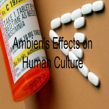 Ambien’s effects on human culture | PPT