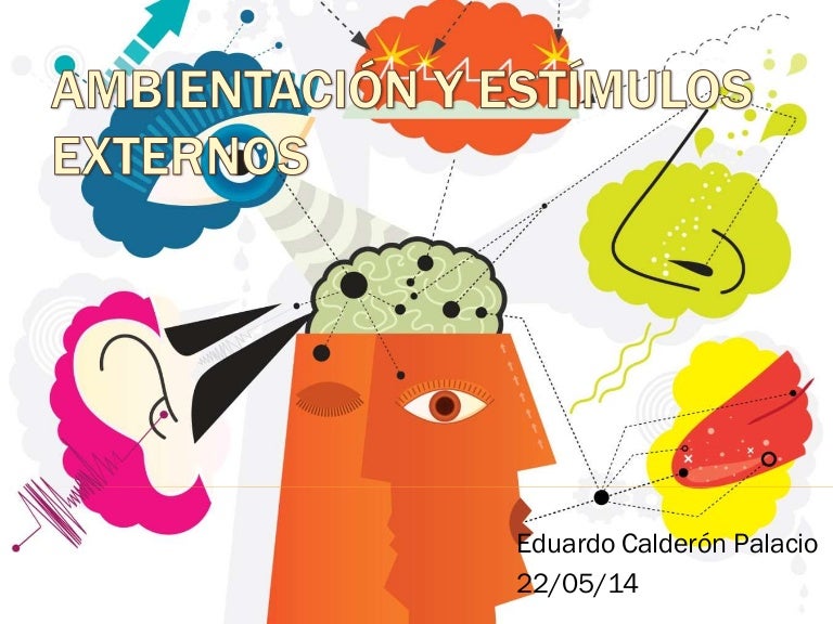 Ambientación y estímulos externos