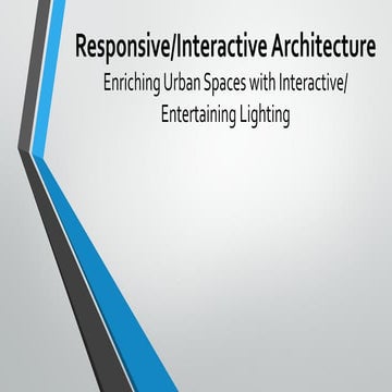 Responsive/Interactive Architecture Enriching Urban Spaces with ...