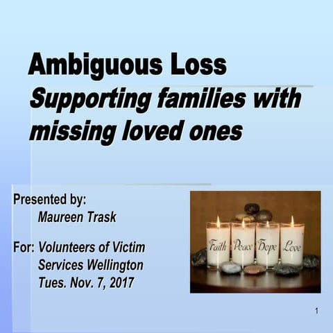 Ambiguous Loss Supporting families with missing loved ones | PPT