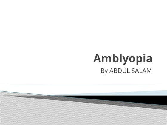 AMBLYOPIA (LAZY EYE).pptx lasy eye human disorder | PPT