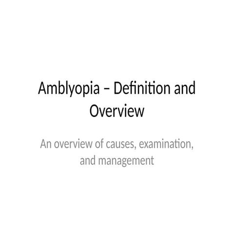 Amblyopia- evaluation and its management | PPTX