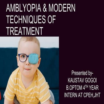 AMBLYOPIA & Modern Treatment Options.pptx