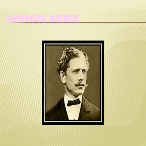 Ambrose bierce | PPTX