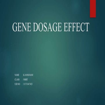 gene dosage effect with examples | PPTX