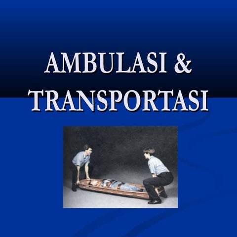 Ambulasi & transportasi AKPER PEMKAB MUNA | PPT