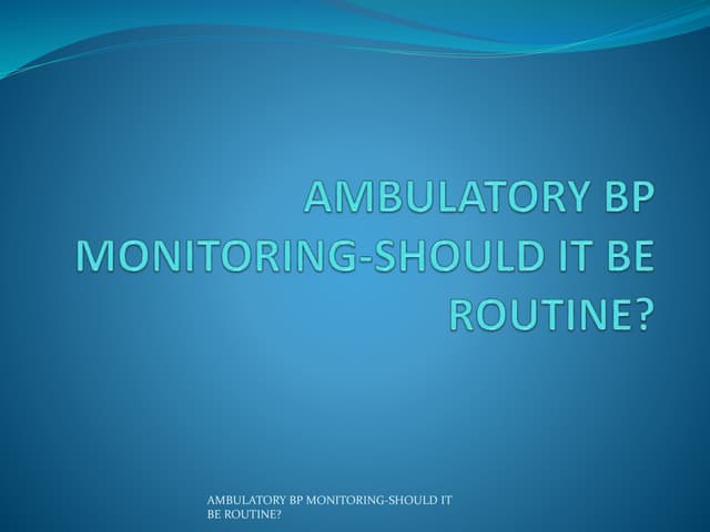 Ambulatory blood pressure monitoring [abpm] | PPTX | Heart and ...