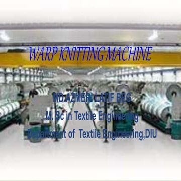 Warp Knitting Machine | PPTX | Needlework | Arts and Crafts