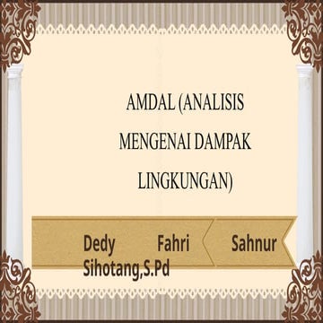 𝐴𝑚𝑑𝑎𝑙 𝑎𝑛𝑎𝑙𝑖𝑠𝑖𝑠 𝑚𝑒𝑛𝑔𝑒𝑛𝑎𝑖 𝑑𝑎𝑚𝑝𝑎𝑘 lingkungan.pptx