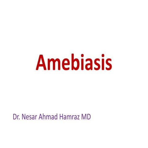 Amebiasis | PPTX