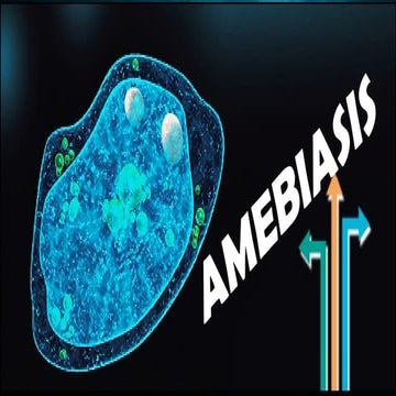 AMEBIASIS medicina tema de parasitologia.pptx
