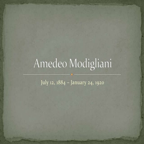 Amedeo modigliani | PPTX | Arts and Crafts | Hobbies & Interests