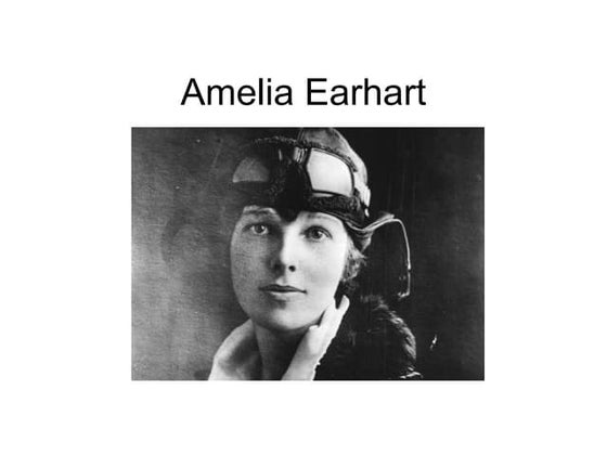 Amelia earhart powerpoint | PPTX | Air Travel | Travel Type