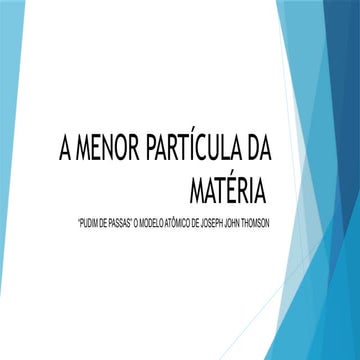 Exploring J.J. Thomson's Atomic Model: The 'Pudim de Passas' Concept ...