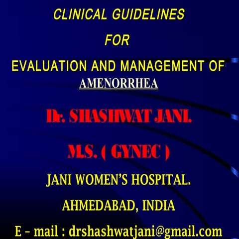 CLINICAL DIAGNOSIS AND MANAGEMENT OF AMENORRHOEA BY DR SHASHWAT JANI | PPT