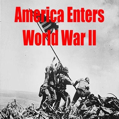 America Enters World War Ii | PPT