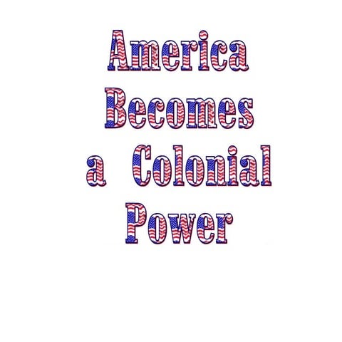 Ch. 18- American Imperialism | PPT