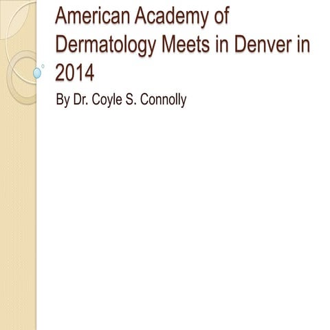 American Academy of Dermatology Meets in Denver in 2014 | PPTX