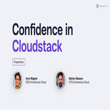Confidence in CloudStack - Aron Wagner, Nathan Gleason - Americ | PDF
