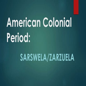 American Colonial Period - Sarswela | PPTX