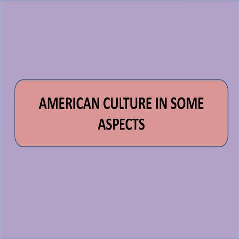 American culture project .pptx