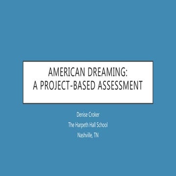 American Dreaming: A Project-Based Assessment | PPTX