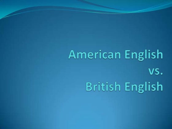 British vs american english | PPT