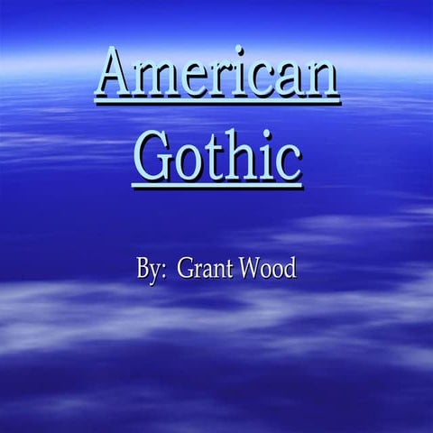 American Gothic painting slideshow notes | PPT | Painting | Arts and Crafts
