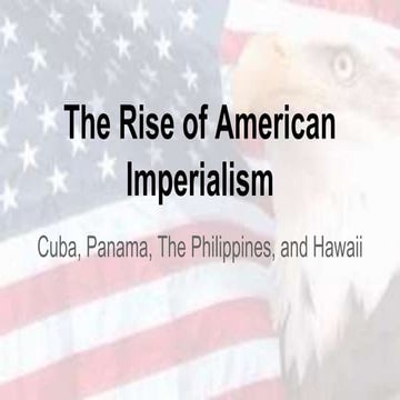 American imperialism notes | PPTX | Politics