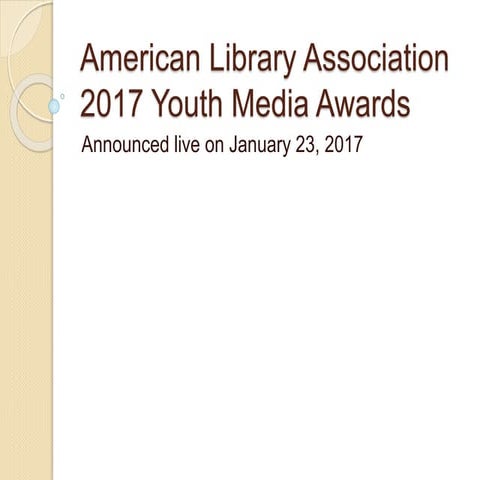 American Library Association 2017 Youth Media Awards | PPT