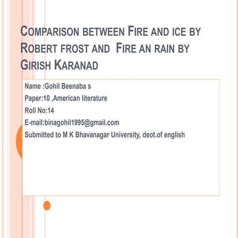 Comparison between Fire and ice by Robert frost and Fire an rain by ...