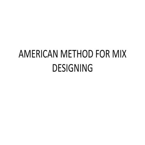 American method for mix designing | PPTX