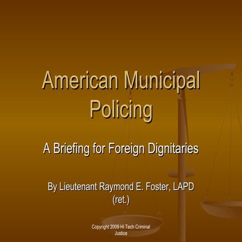American Municipal Policing: A Briefing for Foreign Dignitaries | PPT