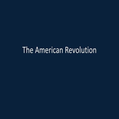 American revolution | PPTX | War and Conflicts