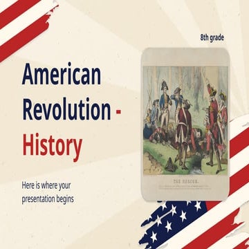 American Revolution - History - 8th grade by .pptx