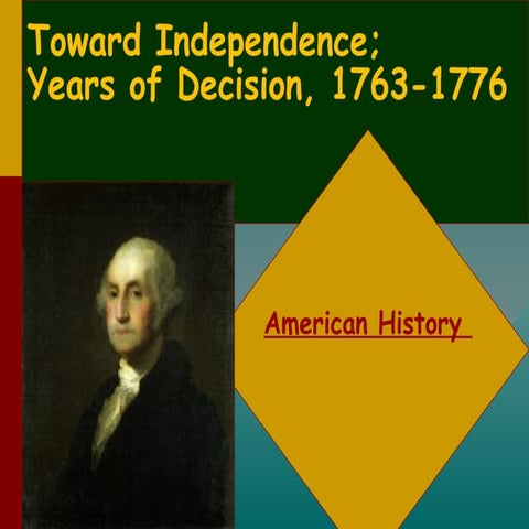 Towards Independence, US History Lecture2.pptx