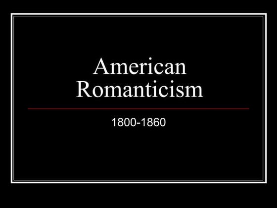 American Romanticism Literature | PPT | Religion & Spirituality