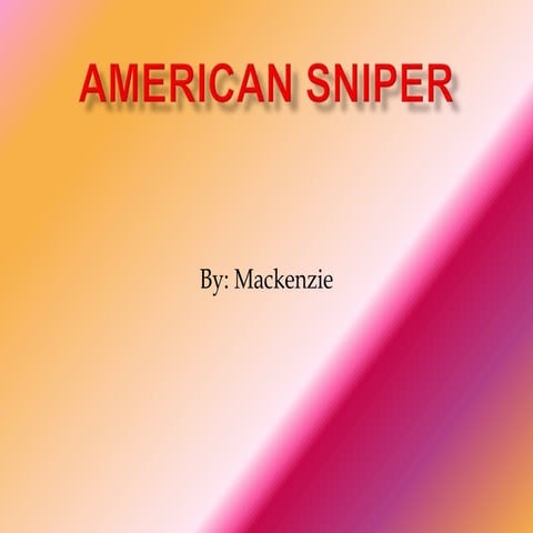 American Sniper by Mackenzie | PPTX