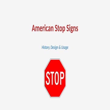 American Stop Signs - A Brief History in Detail | PPTX