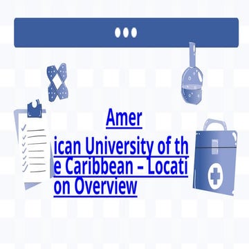 American University of the Caribbean – Location Overview.pptx