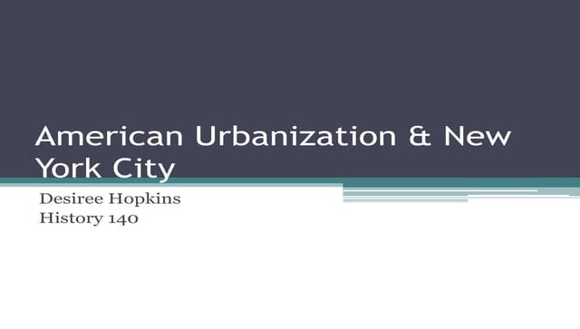 American urbanization and nyc | PPT