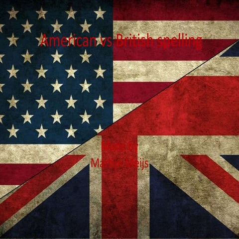 American vs british spelling | PPTX