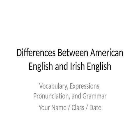 American_vs_Irish_English_Presentation.pptx