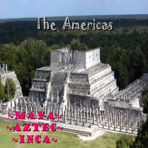 Maya/Aztec/Inca | PPT