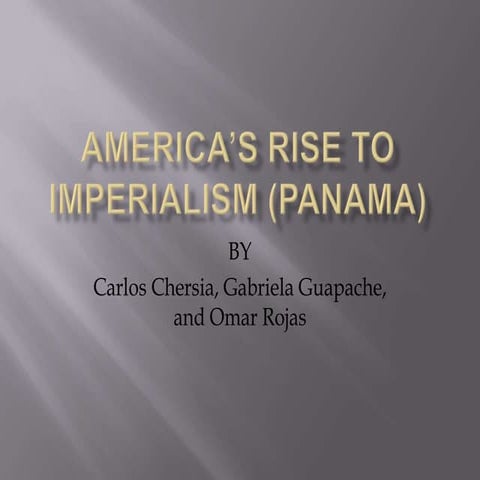 America’s rise to imperialism (panama) | PPTX